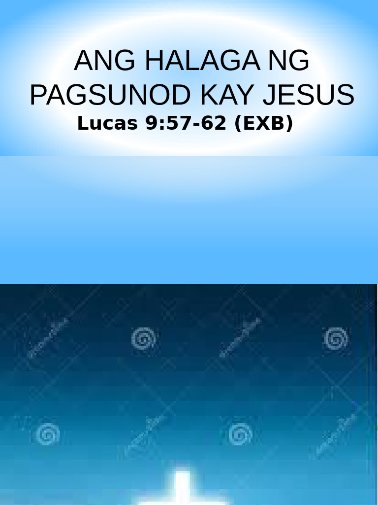 Ang Halaga NG Pagsunod Kay Jesus | PDF