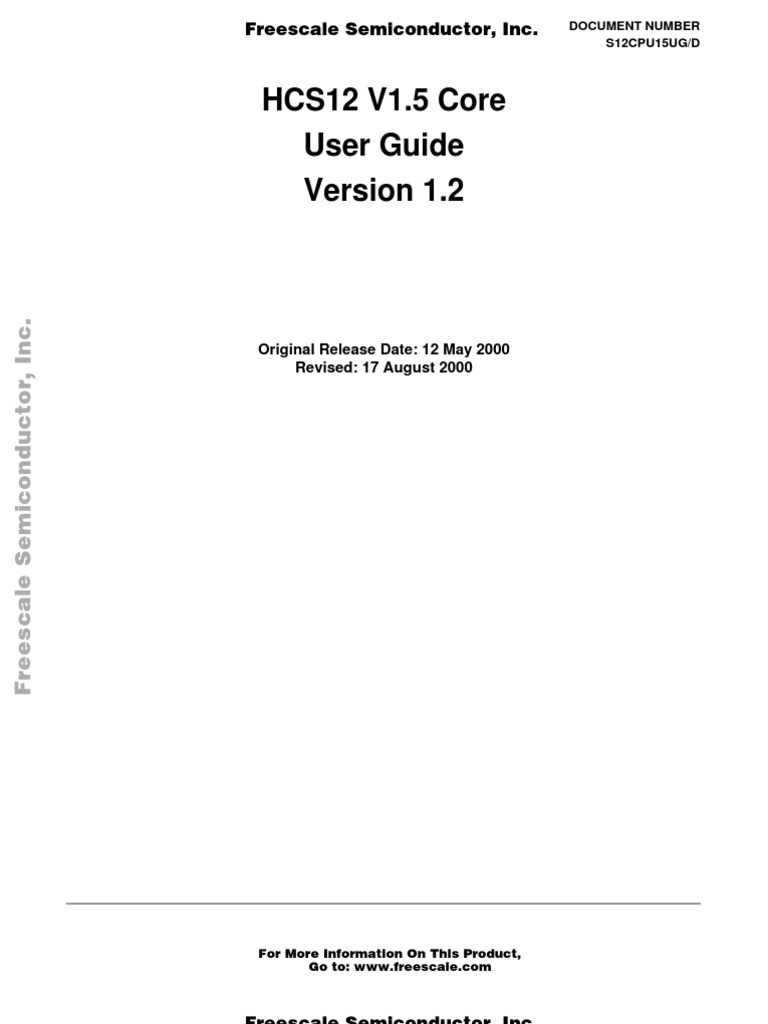 HCS12 V1.5 Core User Guide: Original Release Date: 12 May 2000 Revised ...