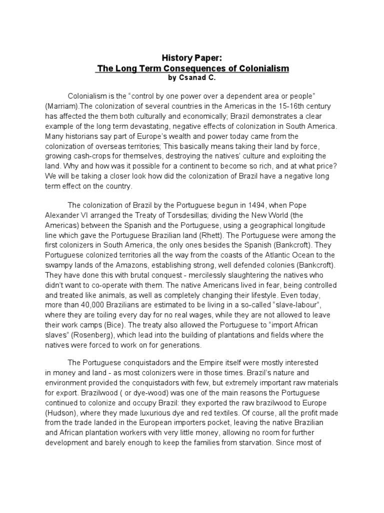 History Paper: The Long Term Consequences of Colonialism: by Csanad C ...