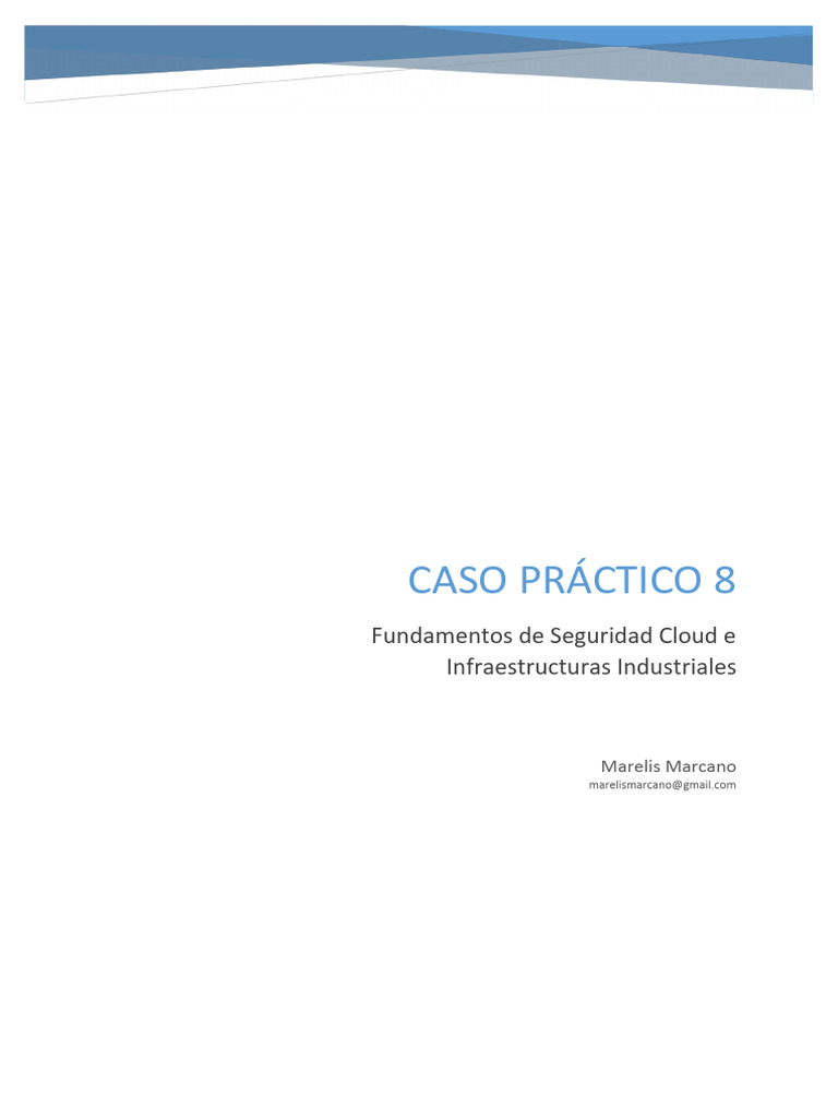 Caso PR Ctico 8 Fundamentos de Seguridad Cloud e Infraestructuras Industriales Marelis Marcano ...