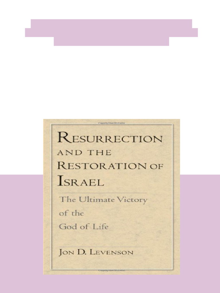 Resurrection and The Restoration of Israel The Ultimate Victory of The ...