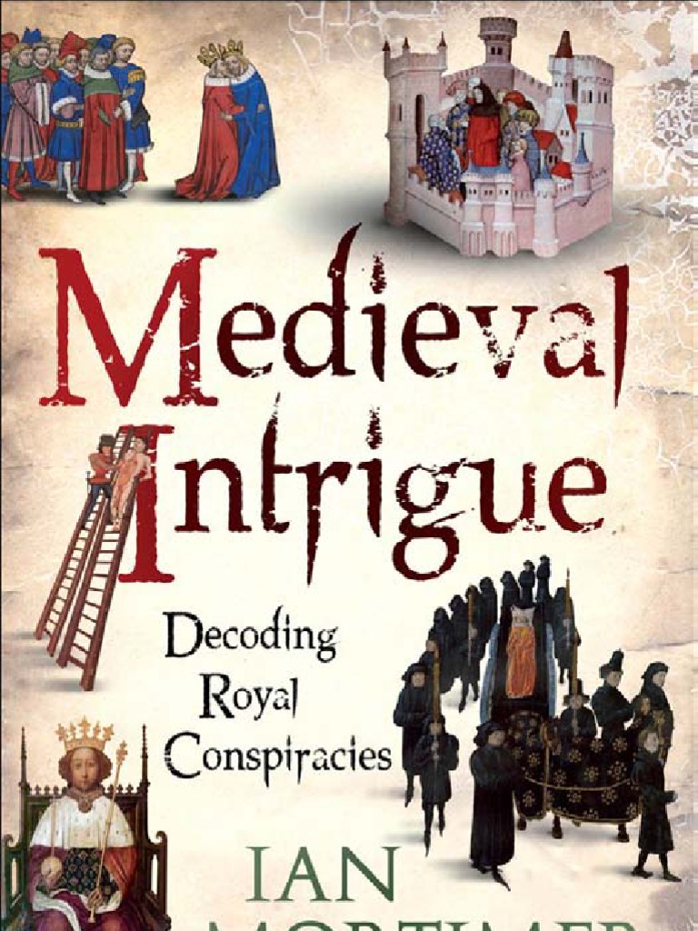 Medieval Intrigue (1847065899) B | PDF | Historian | Theory