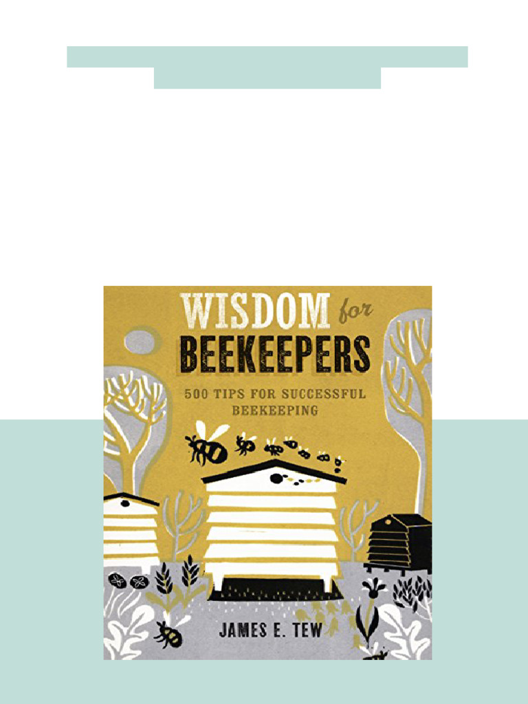 Wisdom For Beekeepers 500 Tips For Successful Beekeeping Tew Available ...