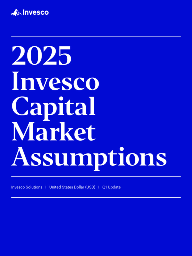 Invesco 2025 Capital Market Assumptions | PDF | Fixed Income | Asset ...