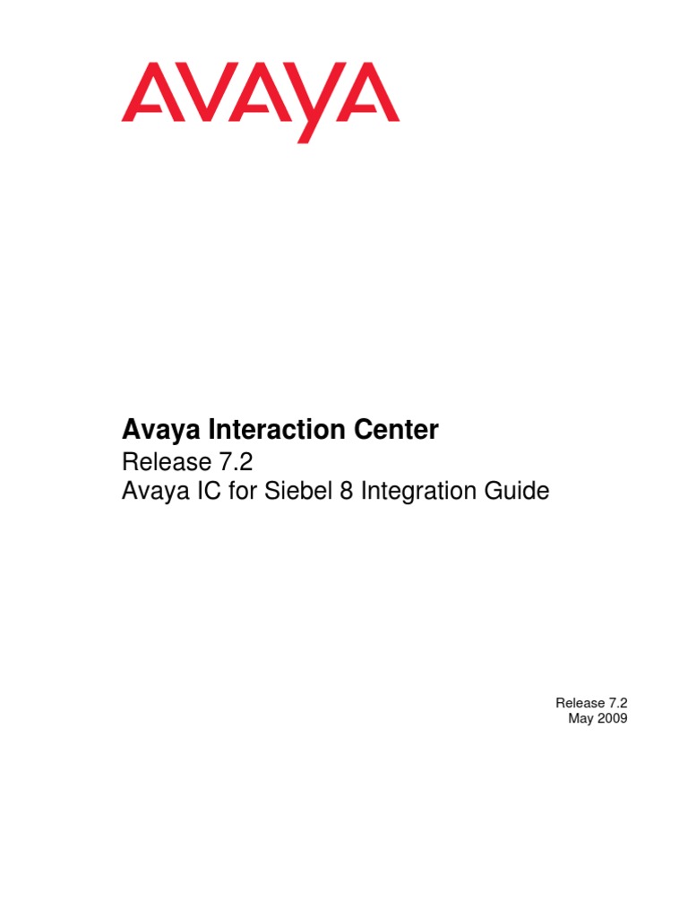 Avaya Interaction Center: Release 7.2 Avaya IC For Siebel 8 Integration ...