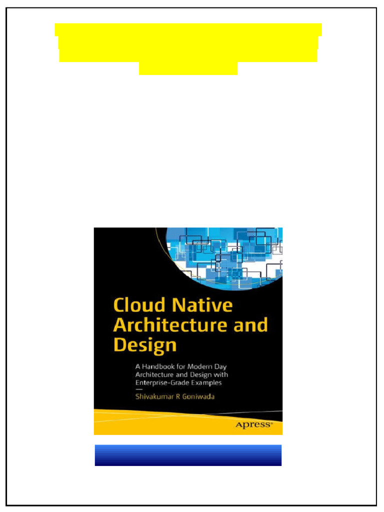 Cloud Native Architecture and Design: A Handbook For Modern Day ...