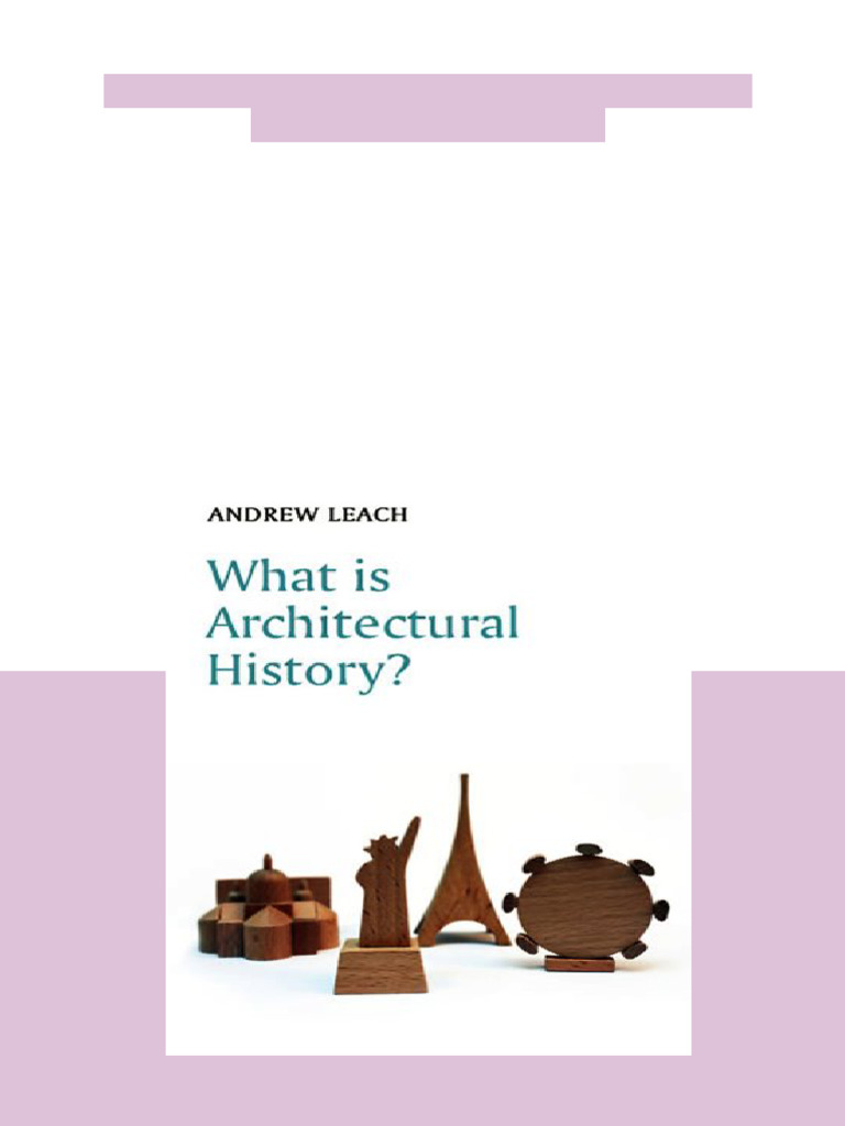 What Is Architectural History 1st Edition Andrew Leach Ready To Read ...
