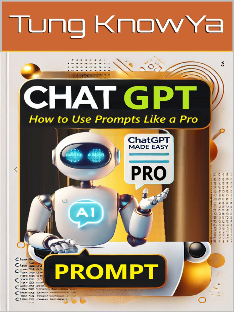 Ya T. ChatGPT For Newbies. How To Use Prompts Like A Pro 2025 | PDF | Artificial Intelligence ...