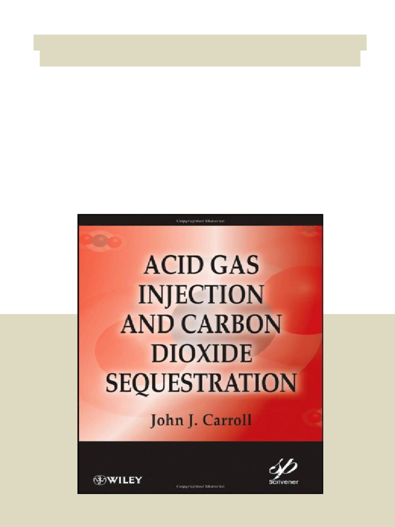 Acid Gas Injection and Carbon Dioxide Sequestration Wiley Scrivener ...