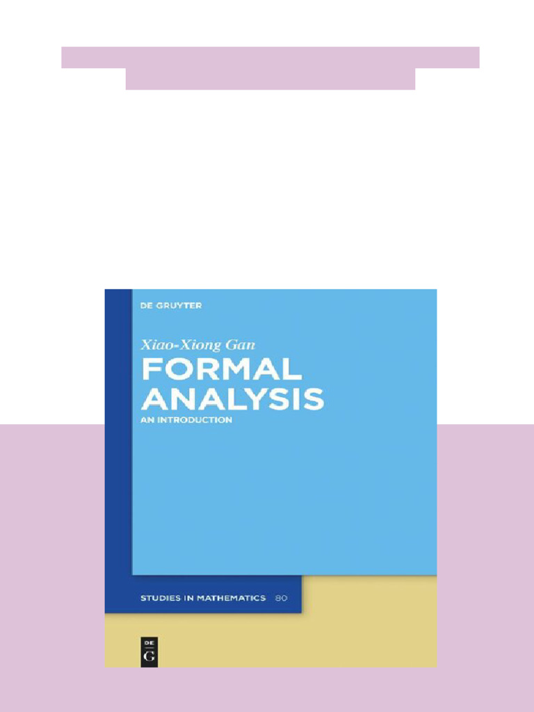 Formal Analysis An Introduction 1st Edition Xiao-Xiong Gan Digital ...