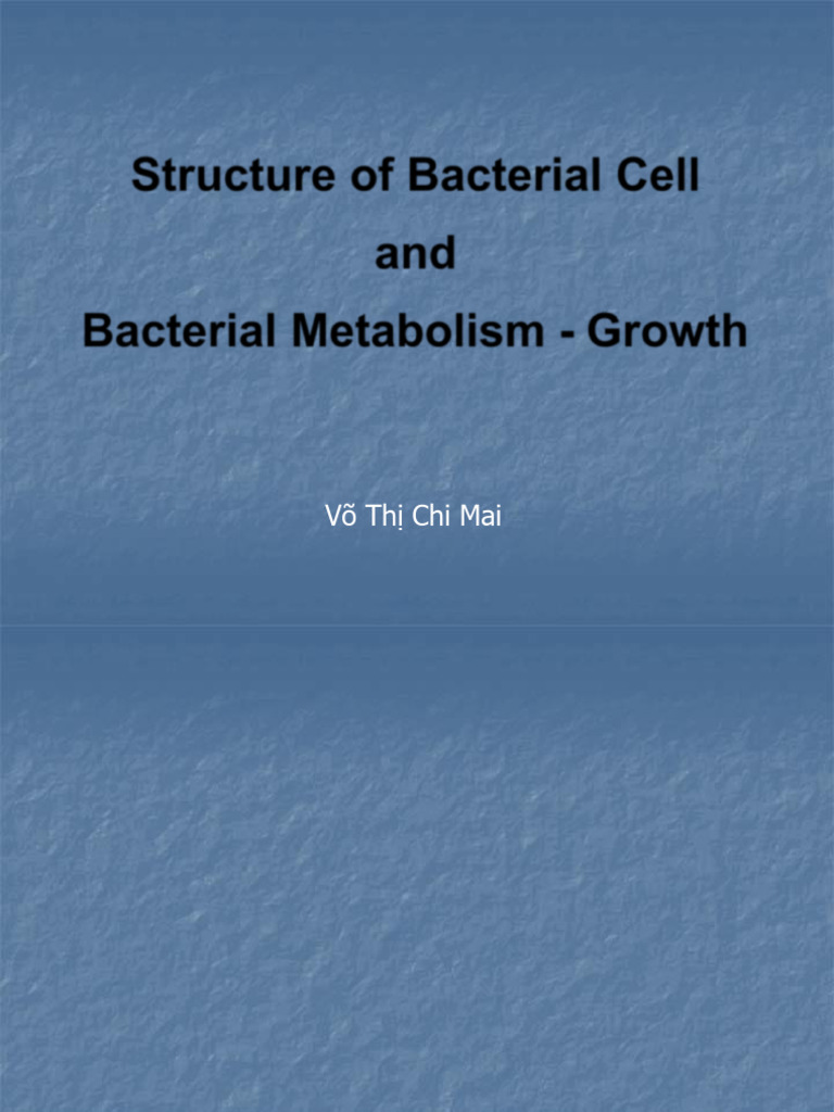 Bacterial Structure-Metabolism-Growth P | PDF | Bacteria | Cell (Biology)