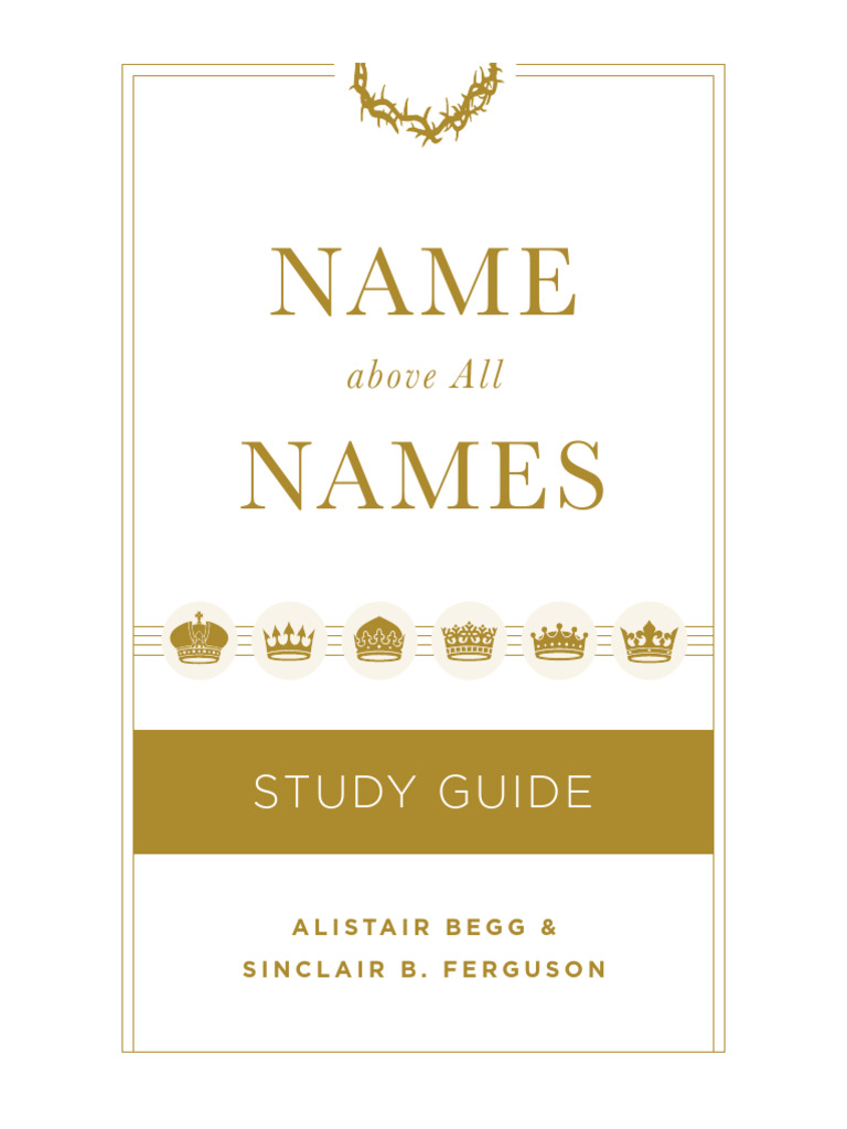 Name Above All Names Study Guide | PDF | Jesus | Religious Belief And ...