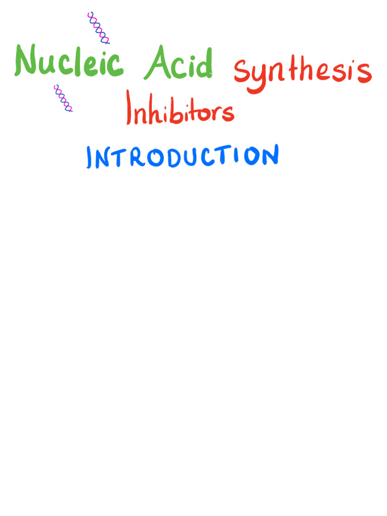 Nucleic Acid Synthesis Inhibitors Intro | PDF | Biocides | Drugs