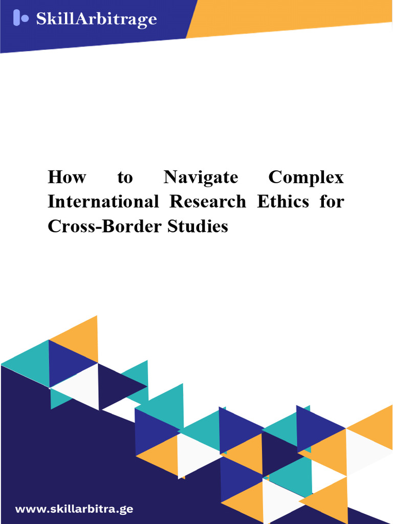 How To Navigate Complex International Research Ethics For Cross-Border ...
