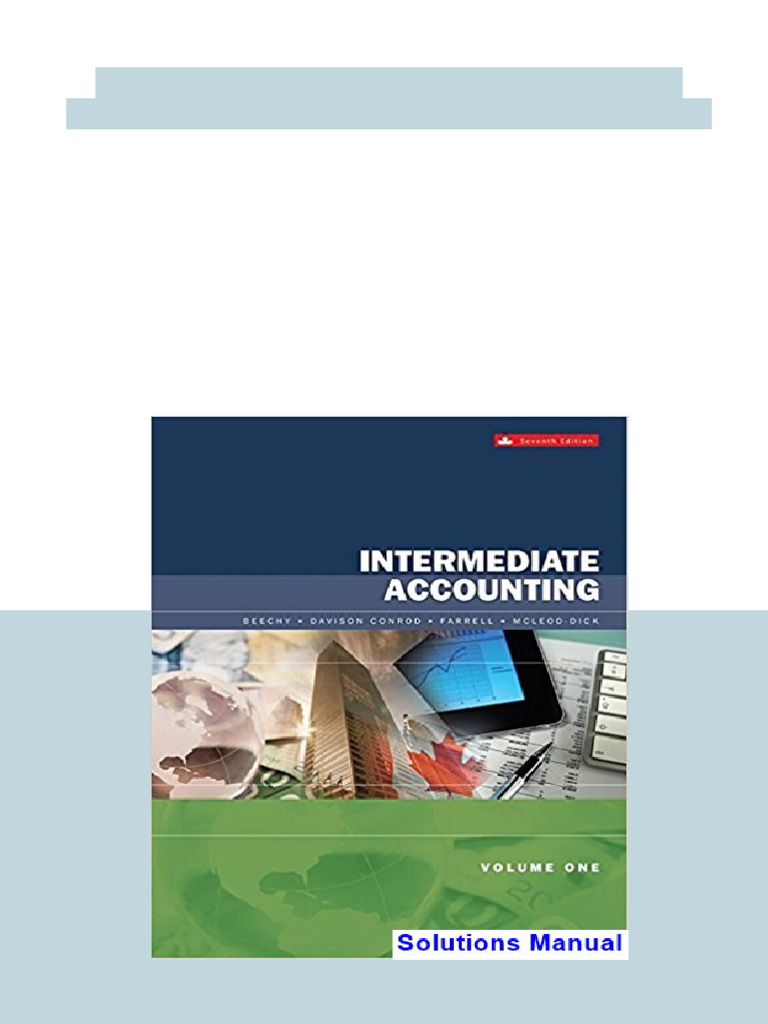 Intermediate Accounting Volume 1 Canadian 7th Edition Beechy Solutions ...