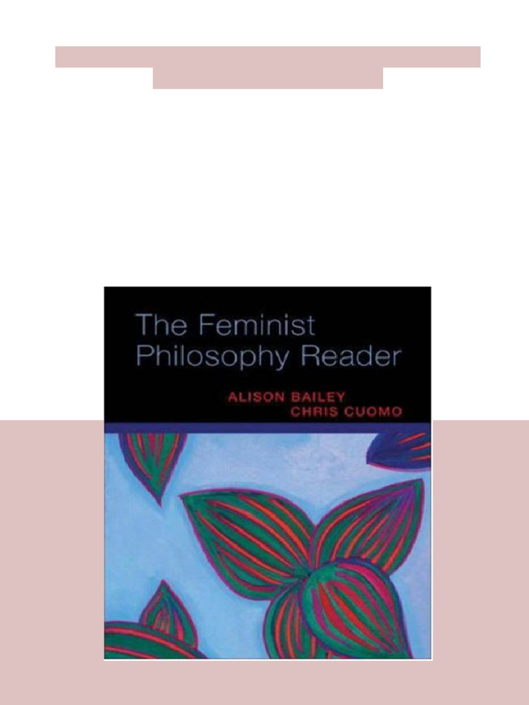 The Feminist Philosophy Reader 1st Edition Alison Bailey Latest PDF ...