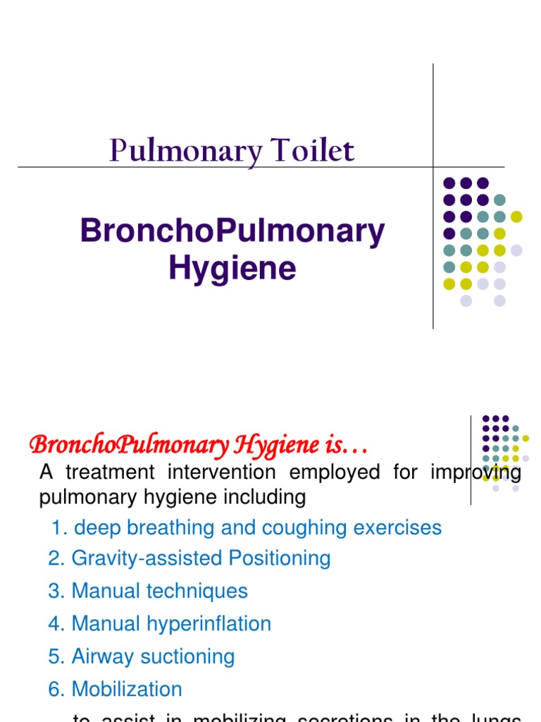 Promoting Pulmonary Hygiene through BronchoPulmonary Techniques | PDF ...