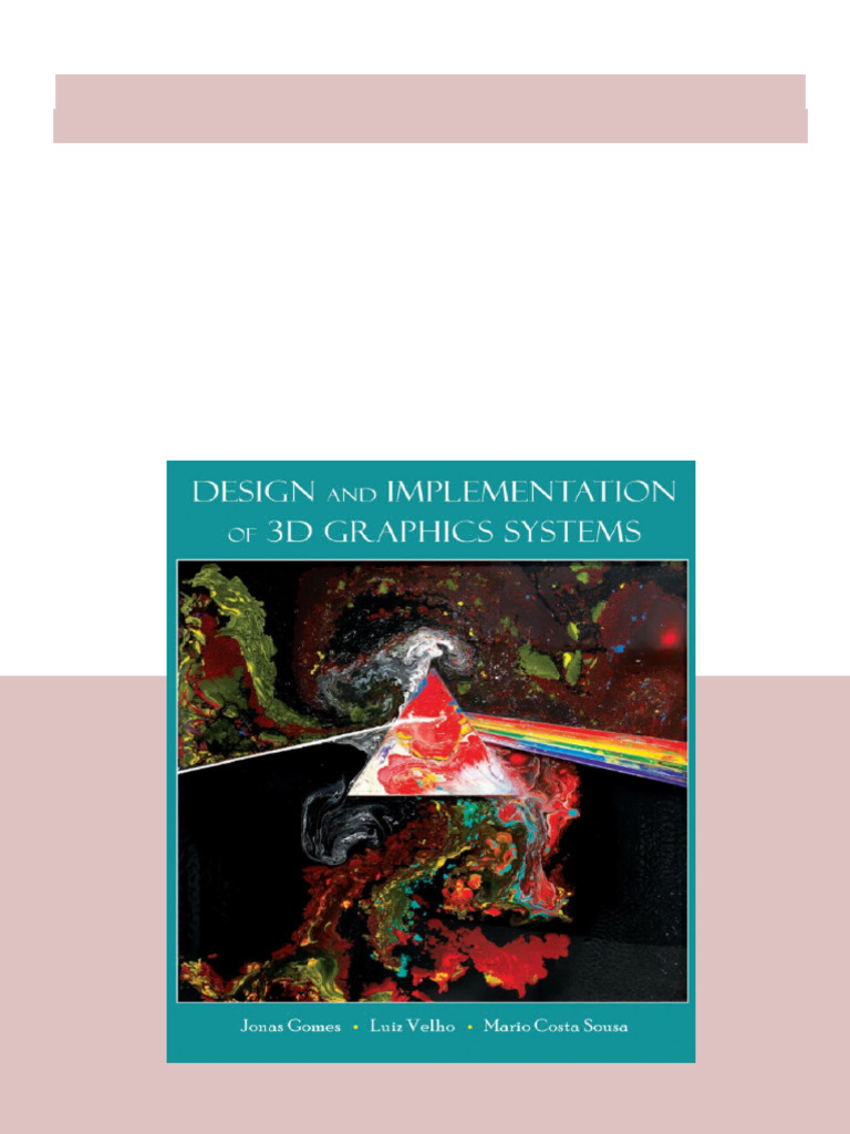 3964design and Implementation of 3D Graphics Systems 1st Edition Jonas de Miranda Gomes (Author ...