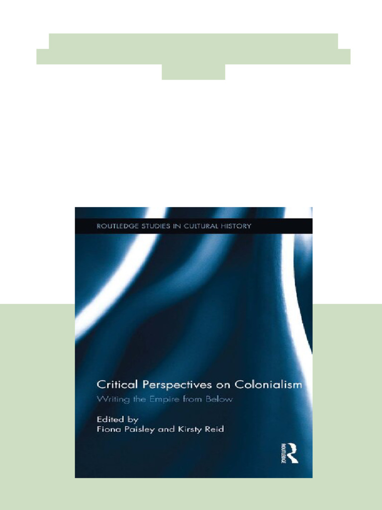 Critical Perspectives on Colonialism Writing the Empire from Below 1st ...