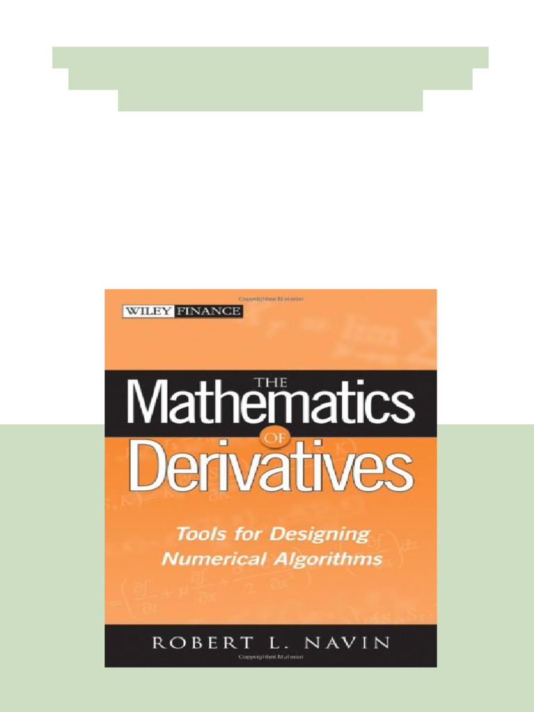 The Mathematics of Derivatives Tools for Designing Numerical Algorithms ...