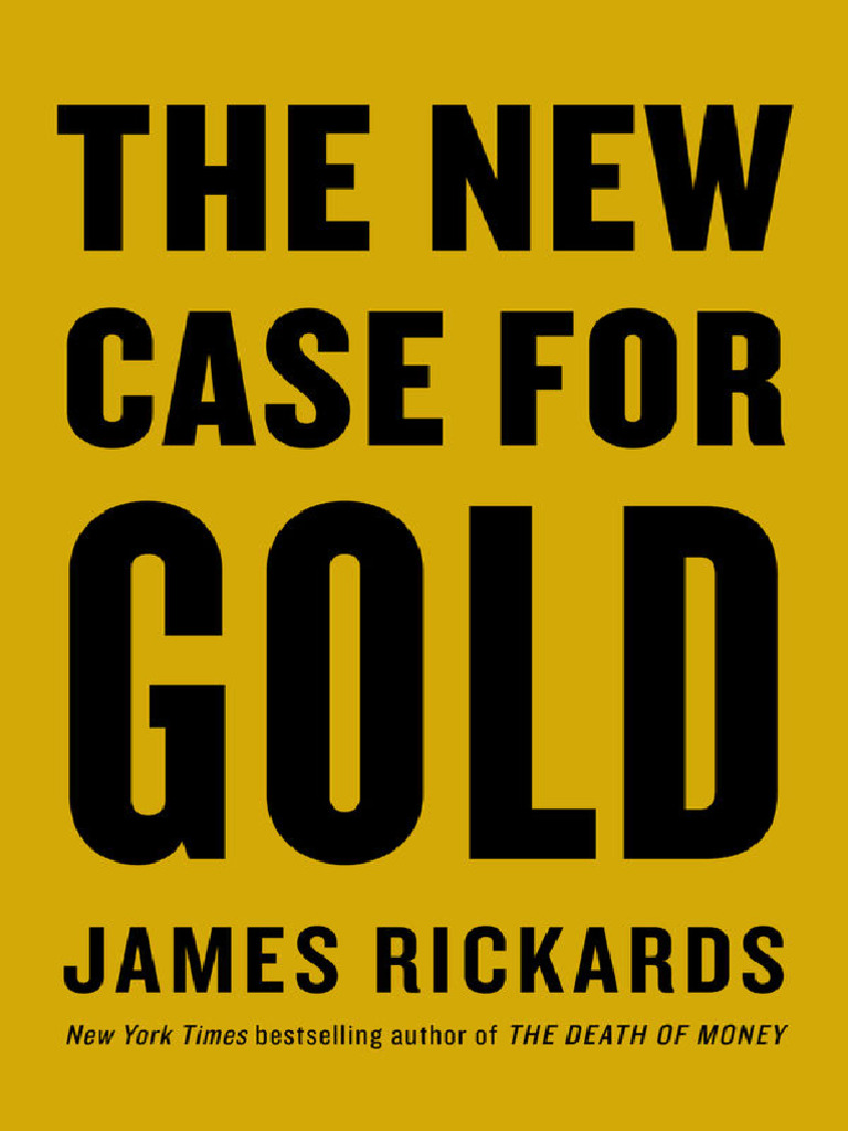 The New Case for Gold - James Rickards | PDF