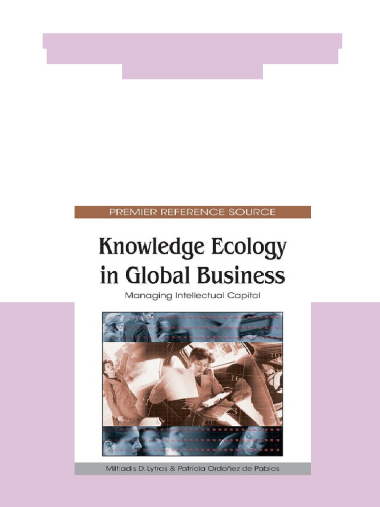 Knowledge Ecology in Global Business Managing Intellectual Capital 1st Edition Miltiadis D ...