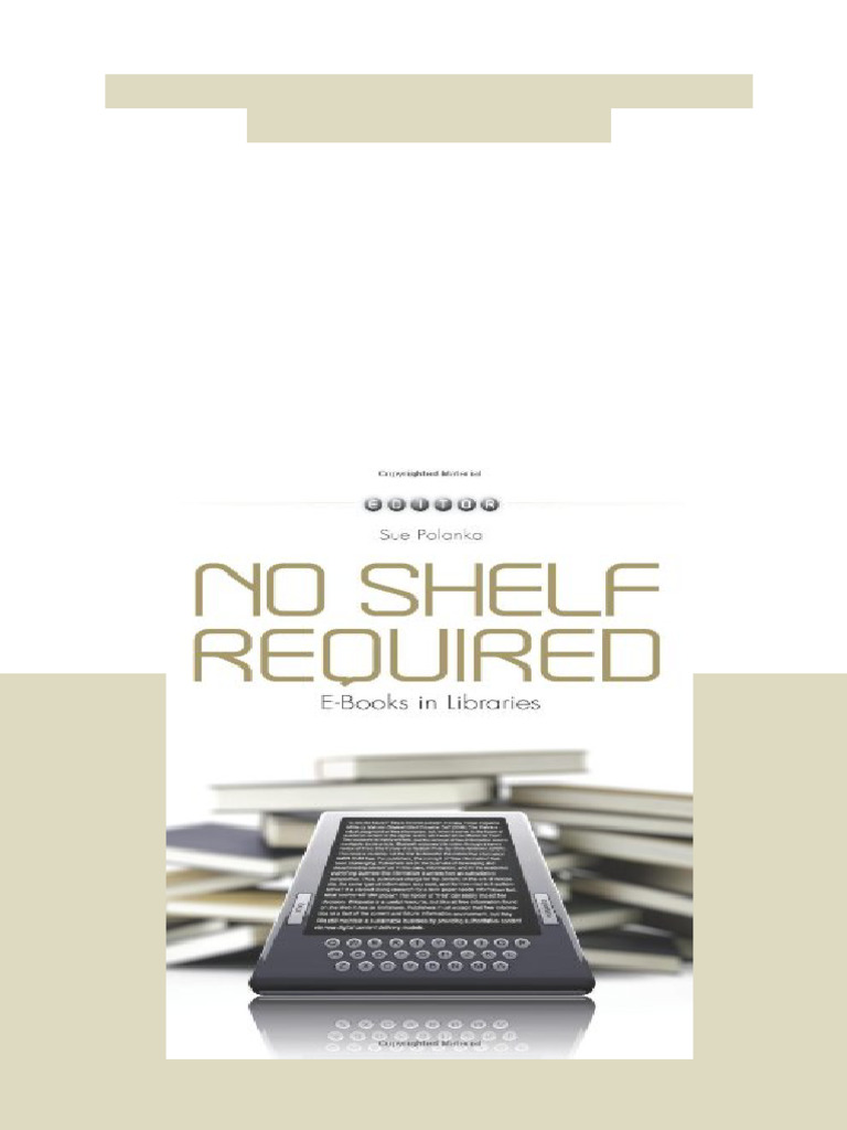 No Shelf Required e Books in Libraries 1st Edition Sue Polanka Ready To ...