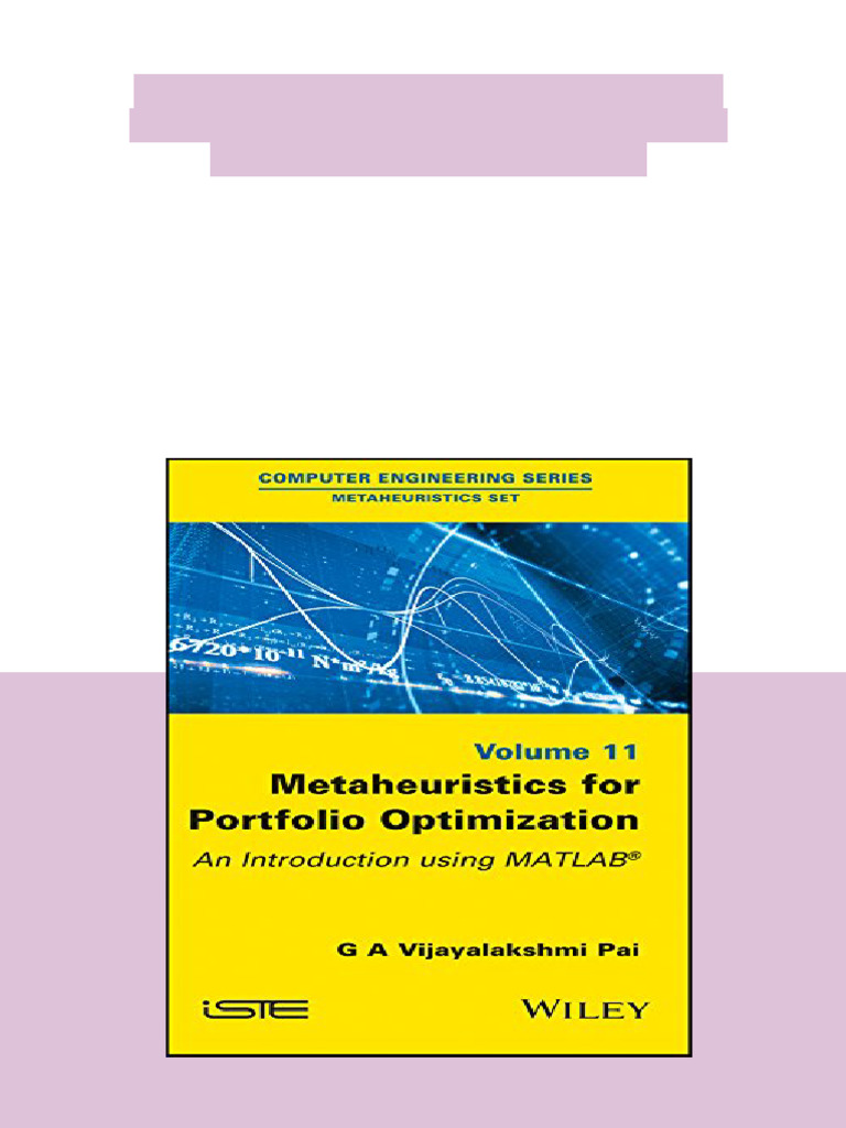 Metaheuristics for Portfolio Optimization An Introduction using MATLAB 1st Edition G. A ...