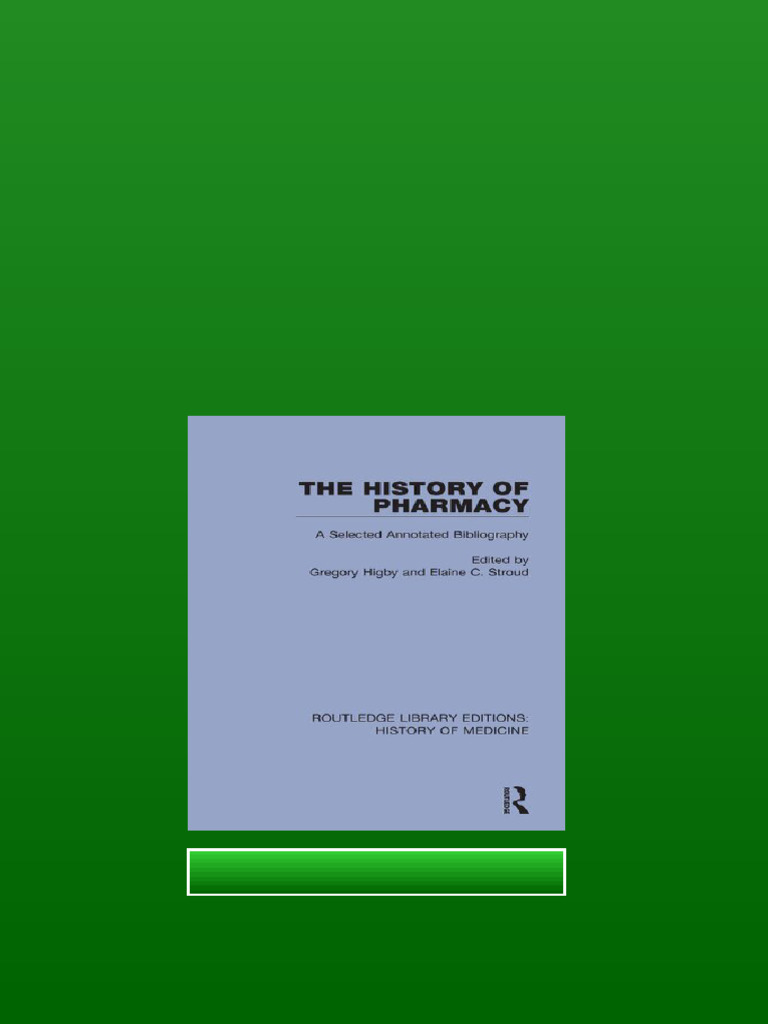 The History Of Pharmacy A Selected Annotated Bibliography Reprint ...
