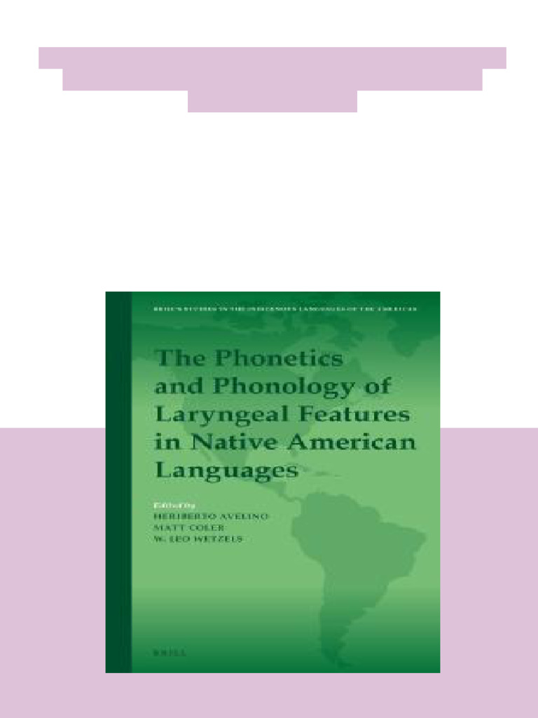 The Phonetics and Phonology of Laryngeal Features in Native American ...