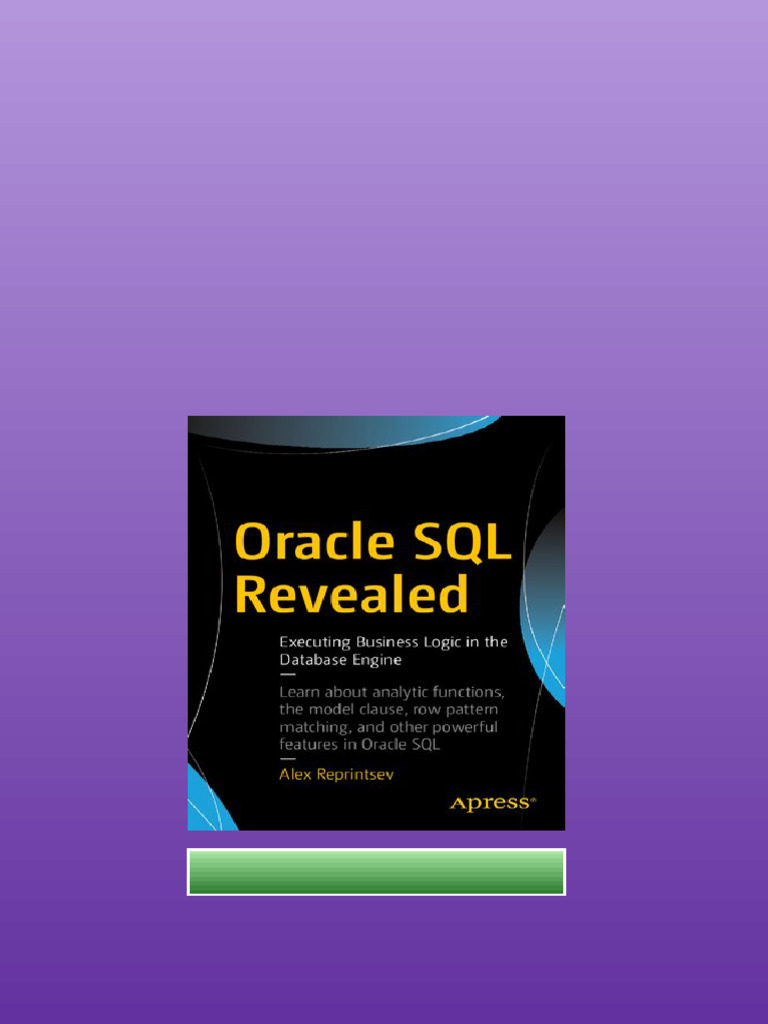 Oracle Sql Revealed Executing Business Logic In The Database Engine 1st ...