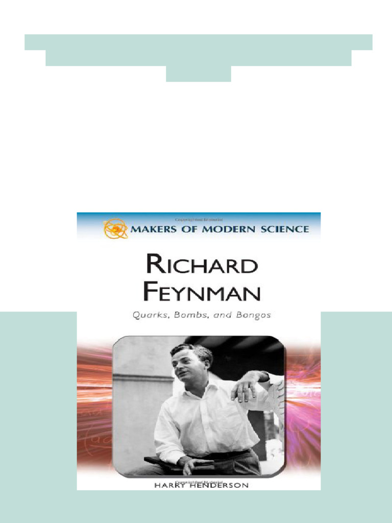 Richard Feynman Quarks Bombs and Bongos Makers of Modern Science 1st ...