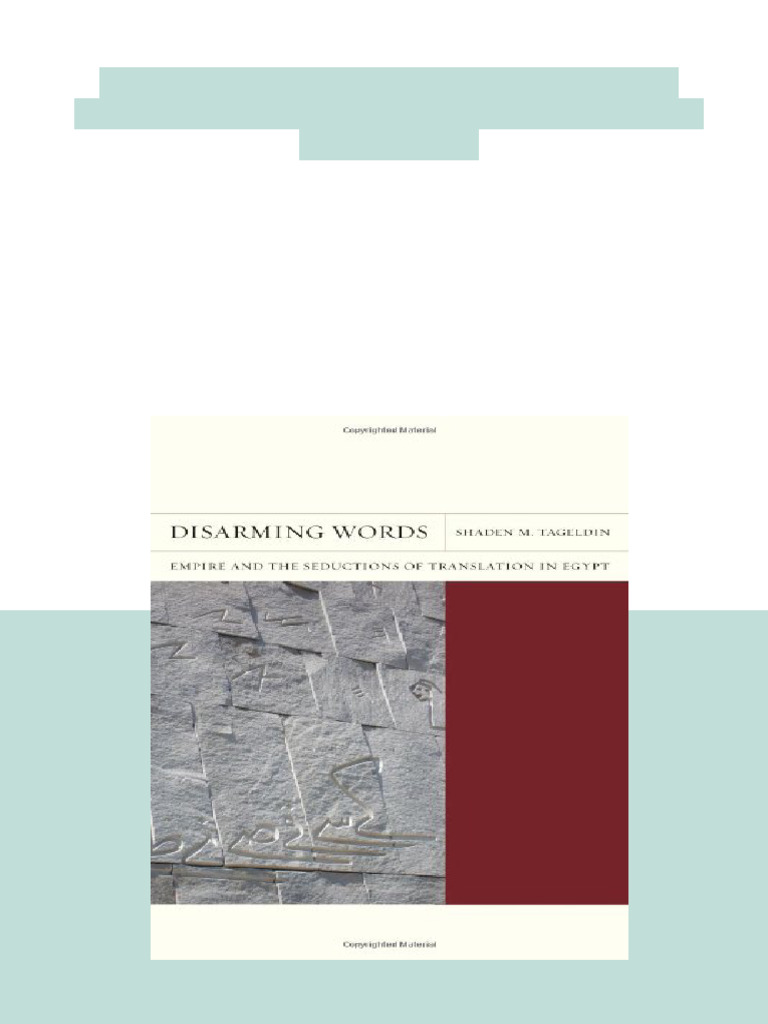 Disarming Words Empire and the Seductions of Translation in Egypt 1st ...