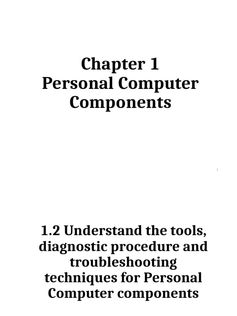 1.2 Understand The Tools, Diagnostic Procedure and Troubleshooting Techniques For Personal ...