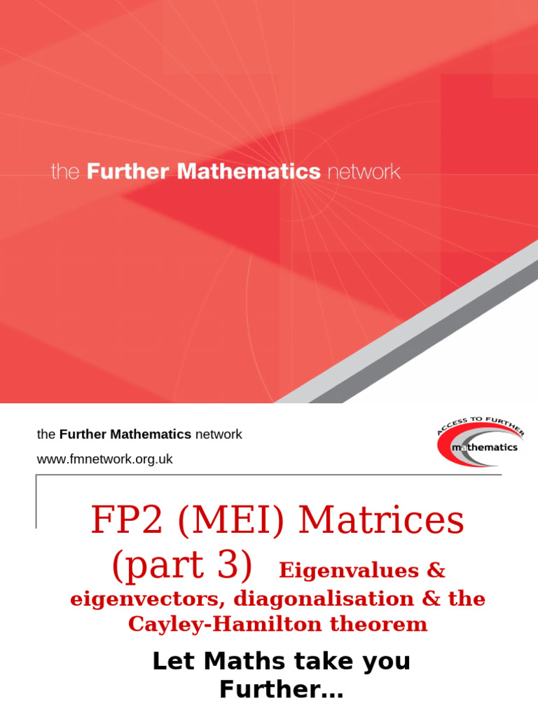 Fp2 Mei Lesson 6 Matrices Part 3 Eigenvalues Eigenvectors Diagonalisation Cayley Hamilton | PDF ...