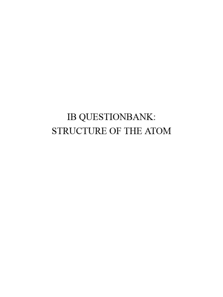 Ib Questionbank - Structure of The Atom | PDF | Emission Spectrum | Electron