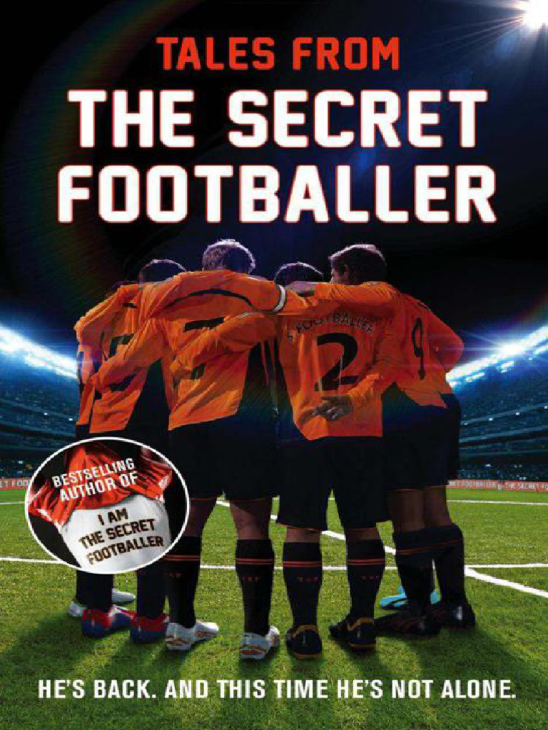 Tales From The Secret Footballer - The Secret Footballer 2013 | PDF ...