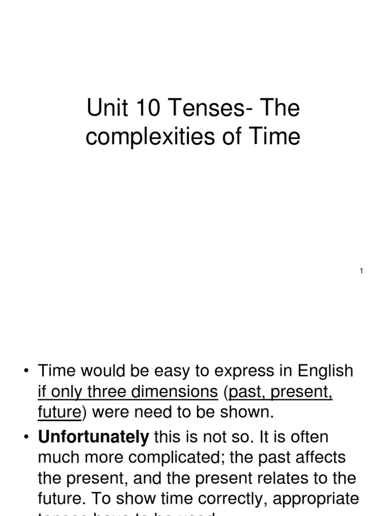 Unit 10 Tenses - The Complexities of Time | PDF | Verb | Perfect (Grammar)