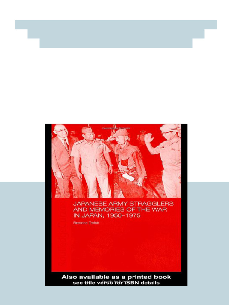 (Ebook) Japanese Army Stragglers and Memories of The War in Japan, 1950 ...