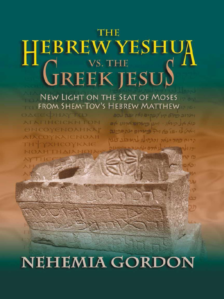 Hebrew Yeshua vs. Greek Jesus Explained | PDF | Oral Torah | Pharisees