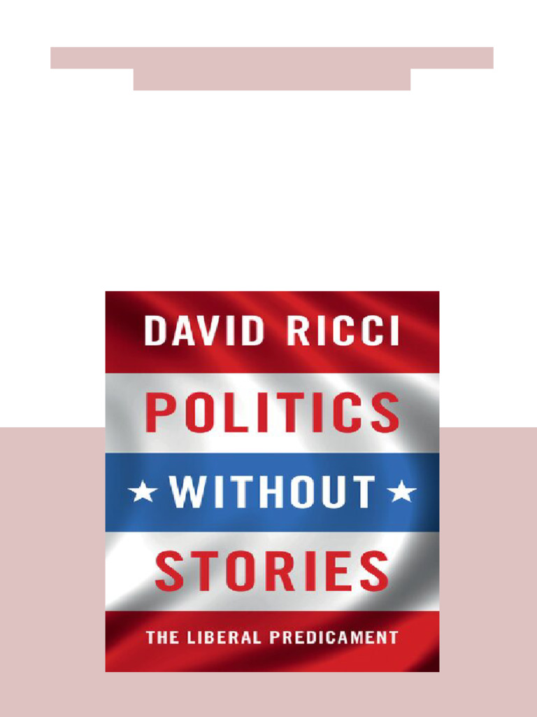 Politics Without Stories The Liberal Predicament 1st Edition David ...