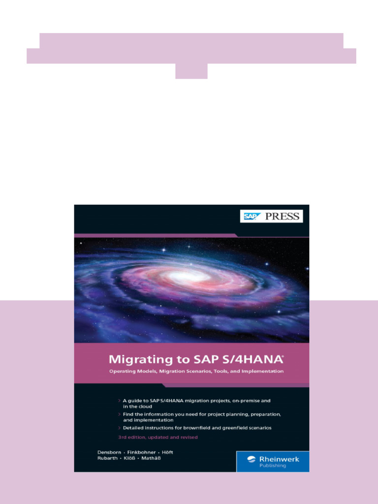 Migrating to SAP S 4HANA 3rd Edition Densborn & Finkbohner & Höft & Rubarth & Mathäß & Klöß pdf ...