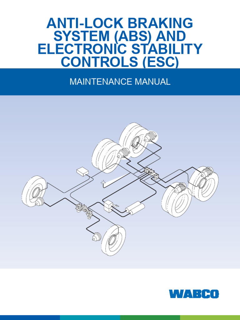 WABCO ANTI-LOCK BRAKING SYSTEM (ABS) AND ELECTRONIC STABILITY CONTROLS (ESC) | PDF | Anti Lock ...