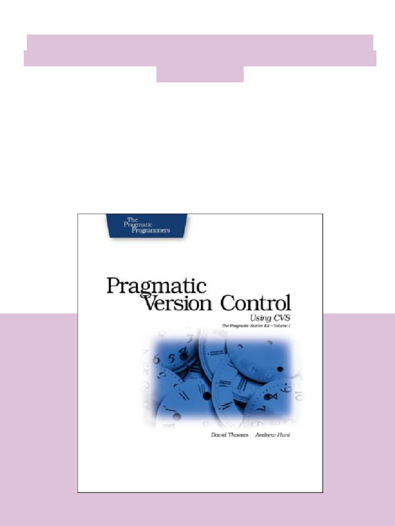 (Ebook) Pragmatic Version Control Using CVS by David Thomas, Andrew Hunt ISBN 9780974514000 ...