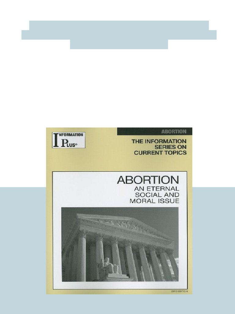 Abortion An Eternal Social and Moral Issue 2010 Edition Information Plus Reference Series Sandra ...
