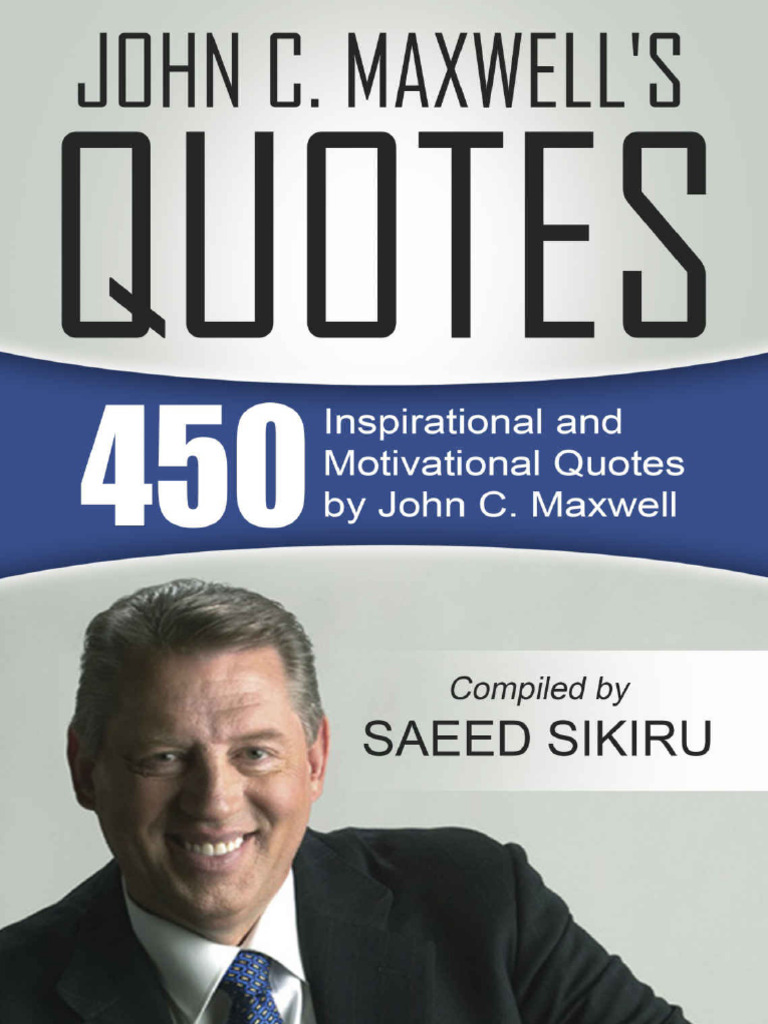 John C. Maxwell_s Quotes_ 450 Inspirational and Motivational Quotes by ...