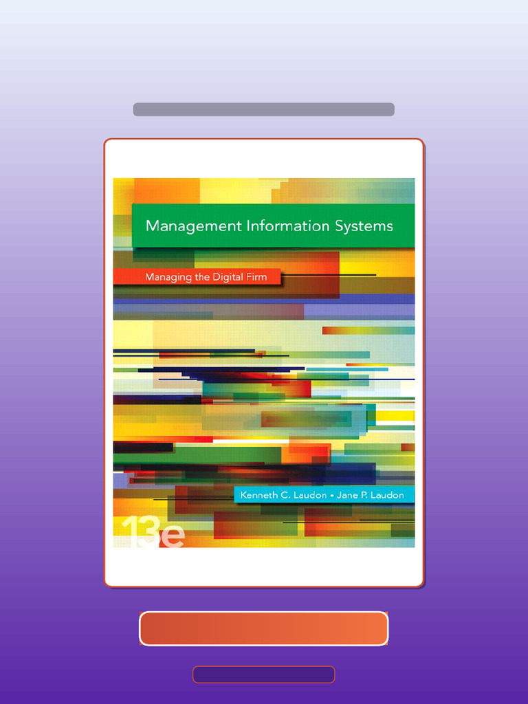 Management Information Systems Managing The Digital Firm 13E 13th ...