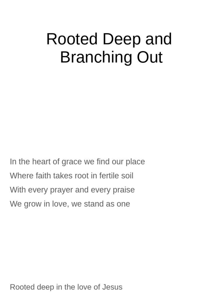 Rooted Deep and Branching Out | PDF