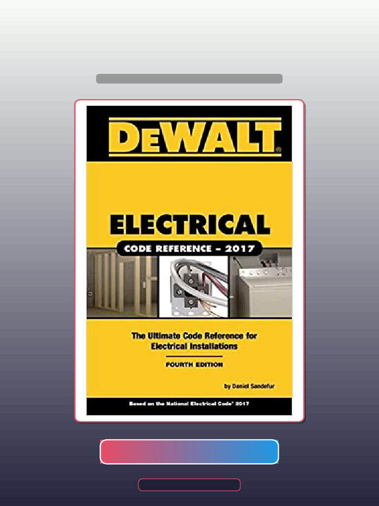 DEWALT Electrical Code Reference Based On The 2017 NEC DEWALT Series Get It Now | PDF | Multiple ...
