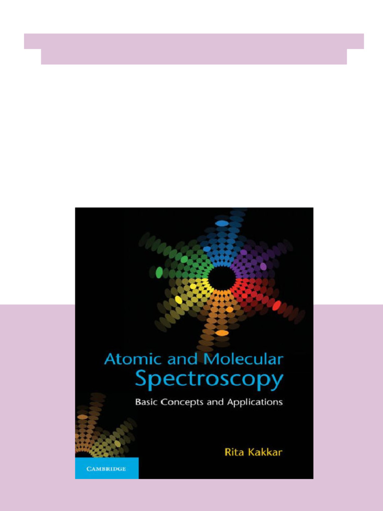 Atomic and molecular spectroscopy basic concepts and applications 1st ...